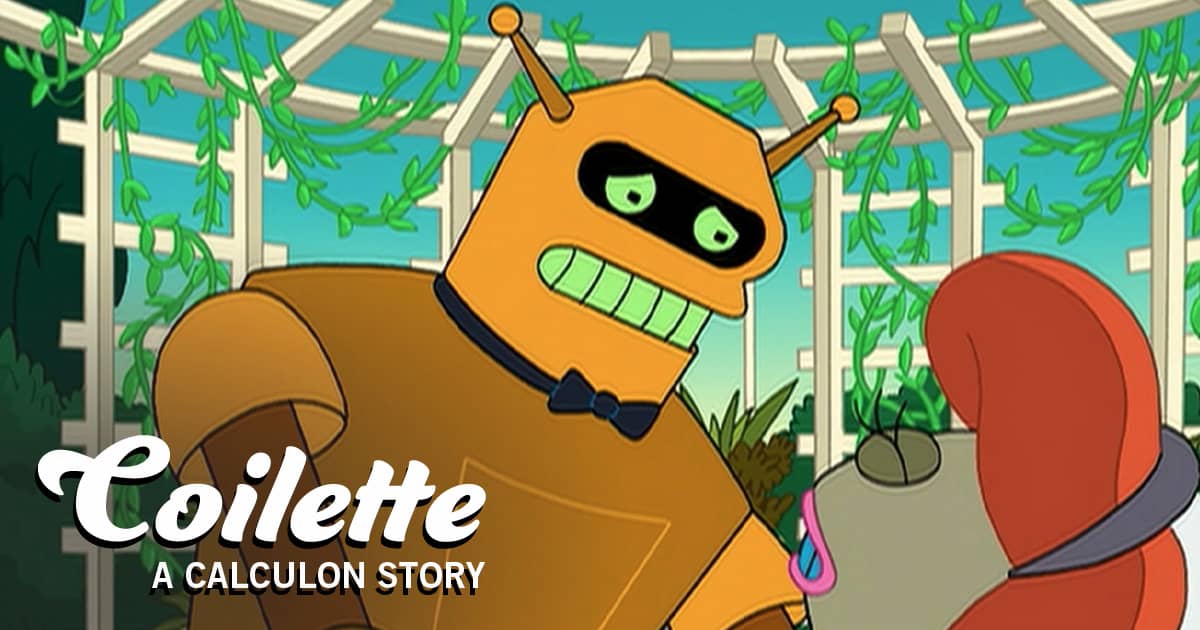 Coilette: A Calculon Story on Nestflix