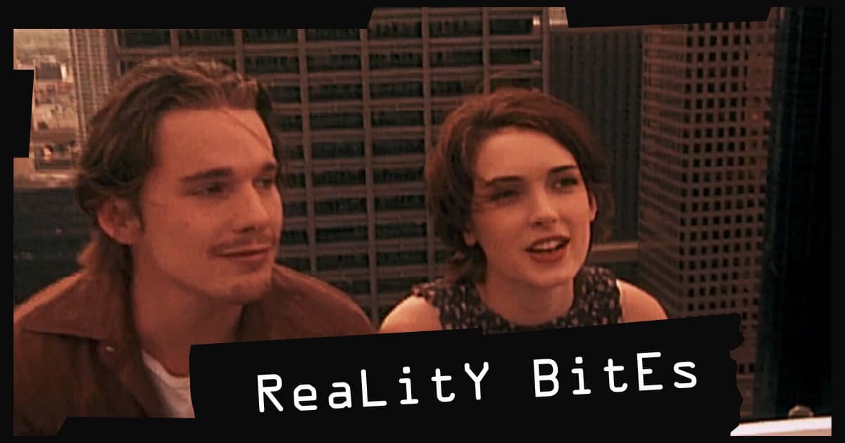 Reality Bites on Nestflix