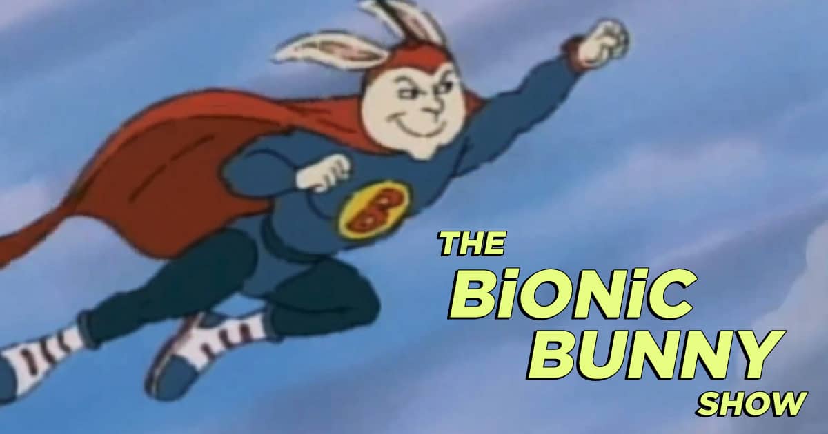 The Bionic Bunny Show on Nestflix