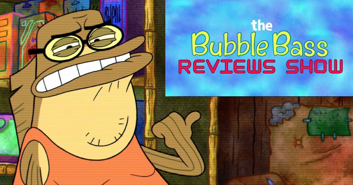The Bubble Bass Reviews Show on Nestflix